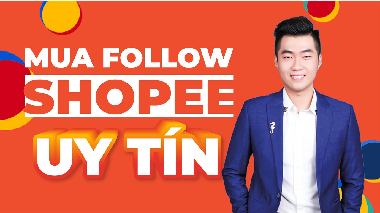 Mua lượt theo dõi Follow Shopee uy tín (An toàn bảo mật)