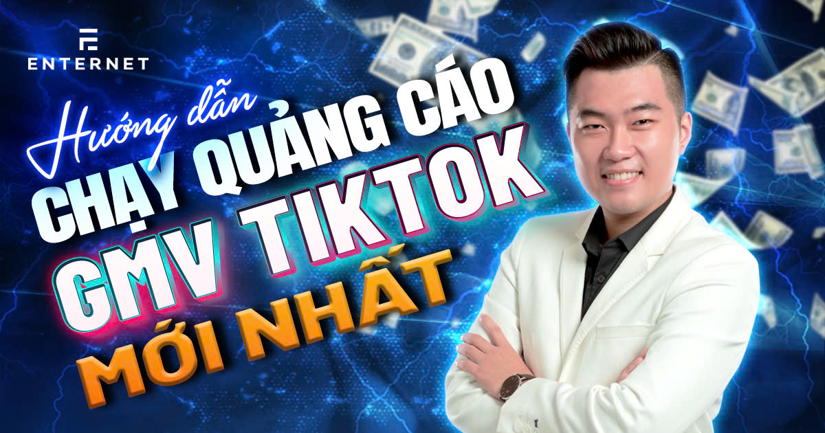 Hướng dẫn chạy quảng cáo GMV TikTok mới nhất